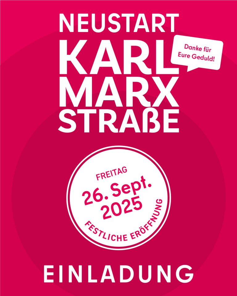 Neustart Karl-Marx-Straße am 26. September - raumscript